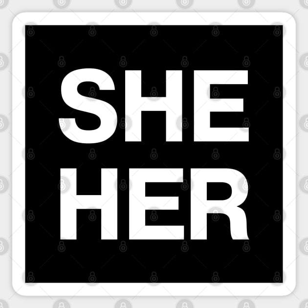 Pronouns: SHE HER - She Her - Sticker | TeePublic