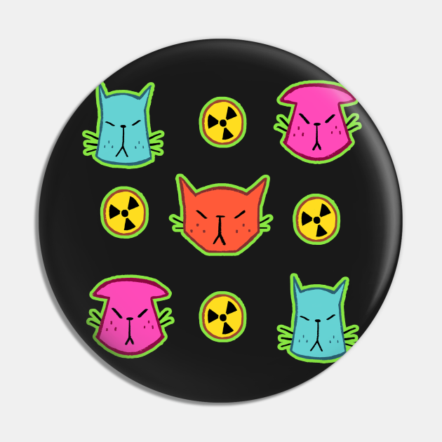 NUCLEAR CATS - Nuclear - Pin | TeePublic