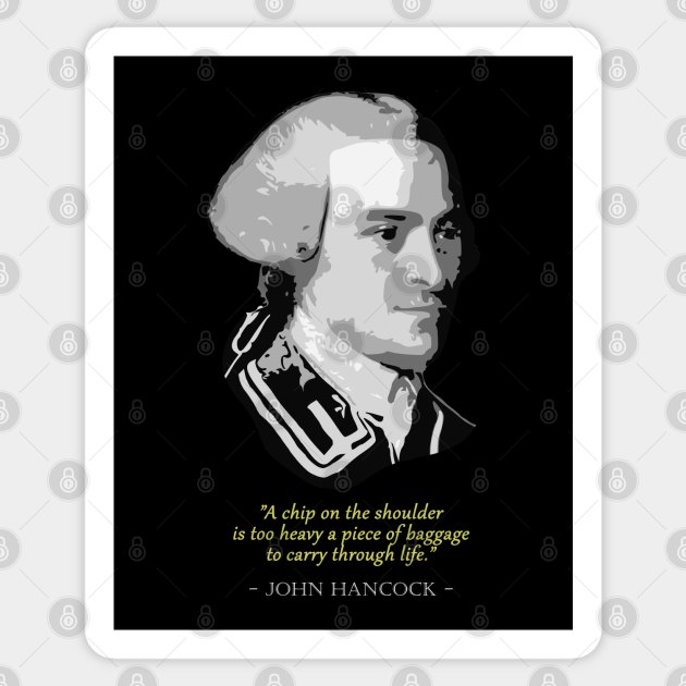 John Hancock Quote - John - Sticker | TeePublic