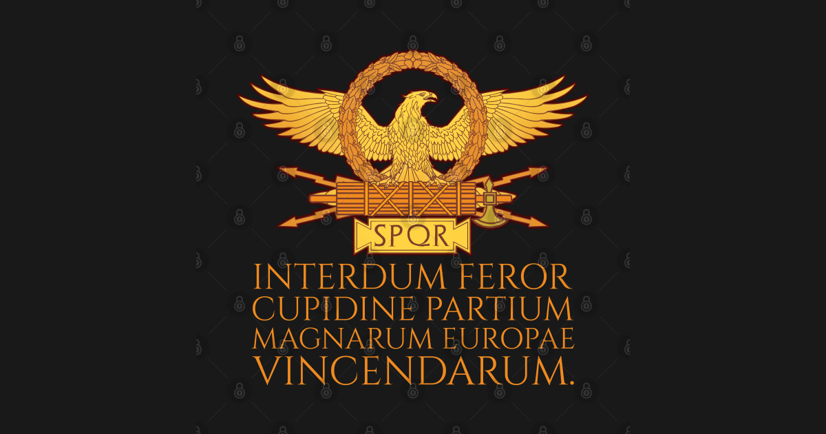 Ancient Rome - Classical Latin Phrase - Sometimes I get this urge to ...