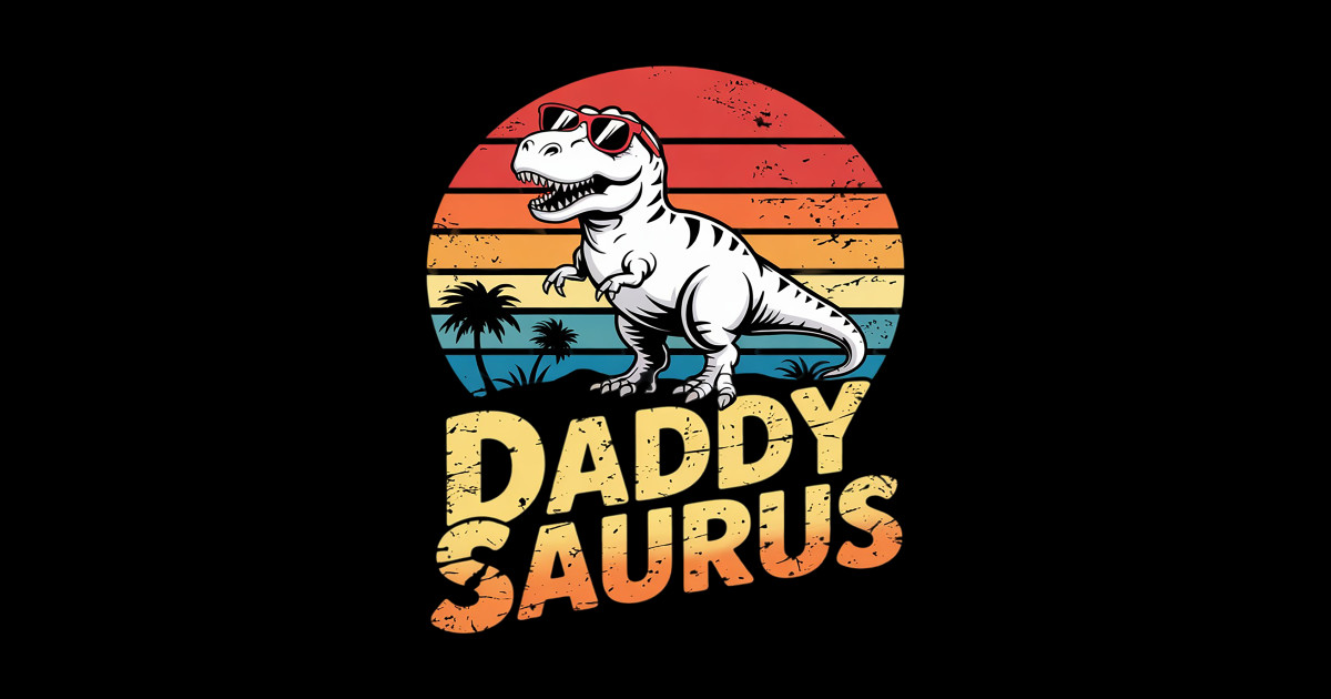 Daddysaurus T Rex Dinosaur Daddy Saurus Family Matching - Daddysaurus T ...