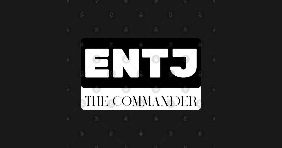 ENTJ the Commander Personality MBTI - Entj - T-Shirt | TeePublic