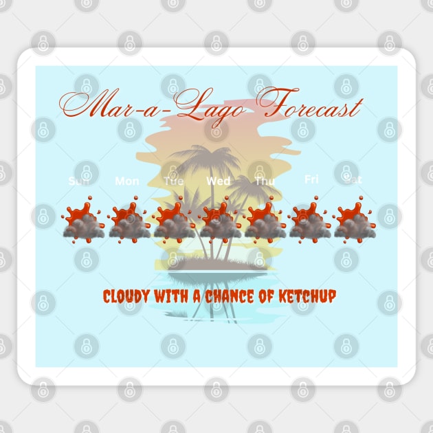 Mar-a-Lago Forecast - Mar A Lago Forecast - Sticker | TeePublic