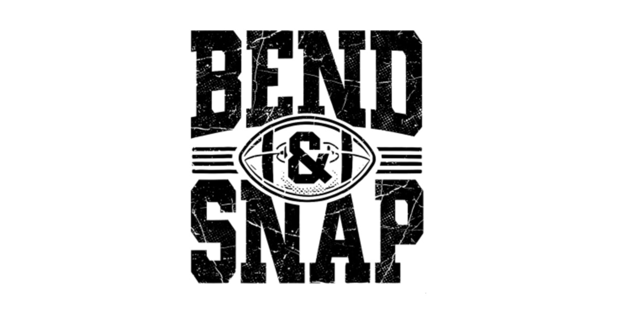 Bend and Snap, Bend & SNAP - Bend And Snap Bend Snap - T-Shirt | TeePublic