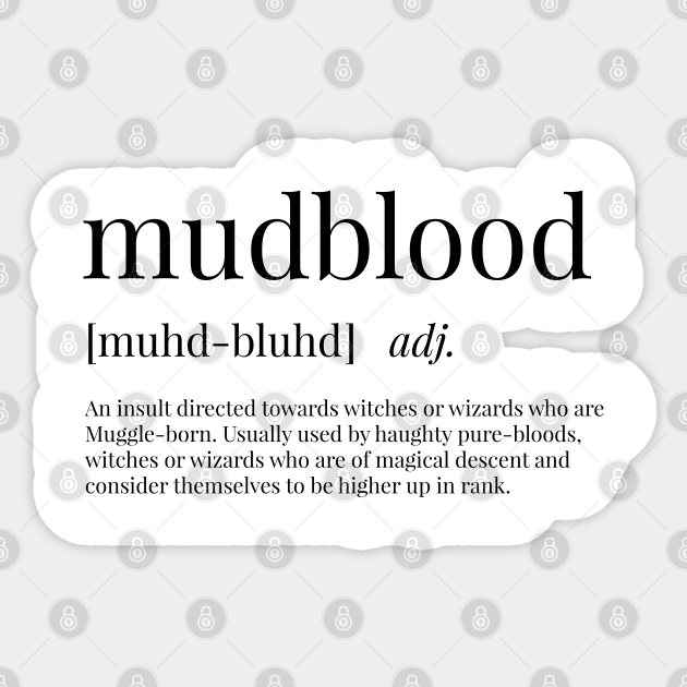 Mudblood Definition - Mudblood - Sticker | TeePublic
