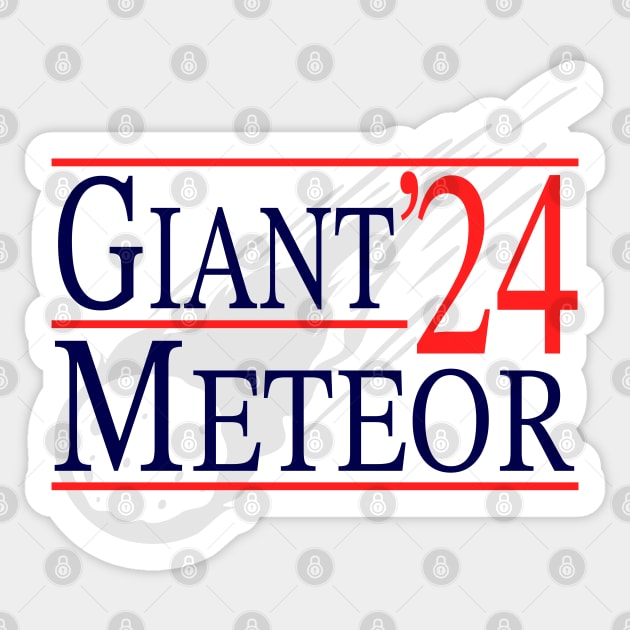 Giant Meteor 2024 - Giant Meteor 2024 - Sticker | TeePublic
