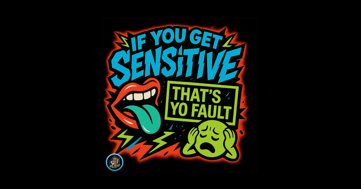 Why So sensitive Ver.2 By Big Bear (Front Logo Only ) Non Transparent ...