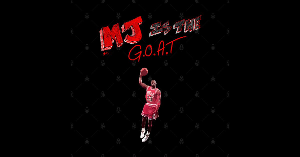 THE GOAT 23 - Michael Jordan - Posters and Art Prints | TeePublic