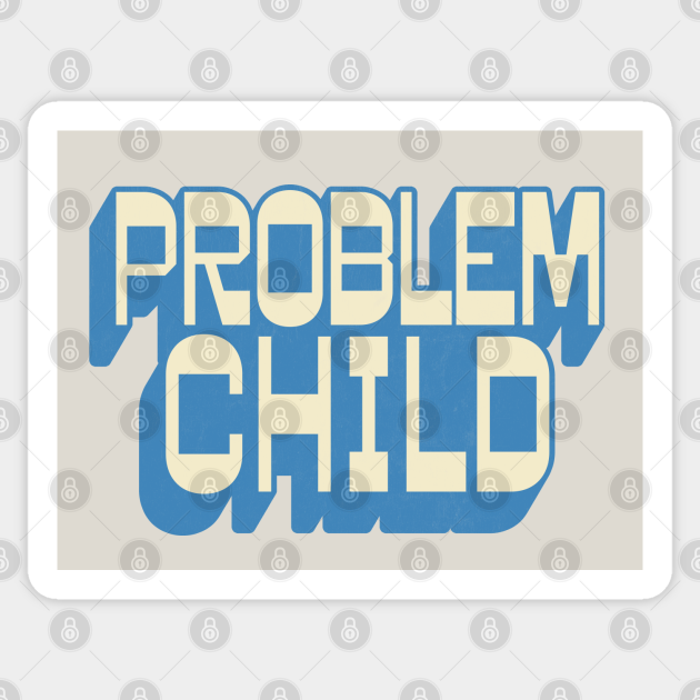 Problem Child - Retro Typography Design - Problem Child - Sticker ...