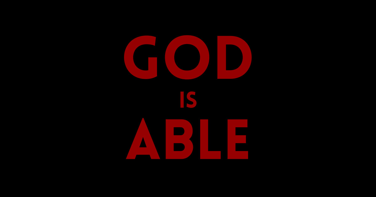 God Is Able | Christian - God Is Able - Sticker | TeePublic