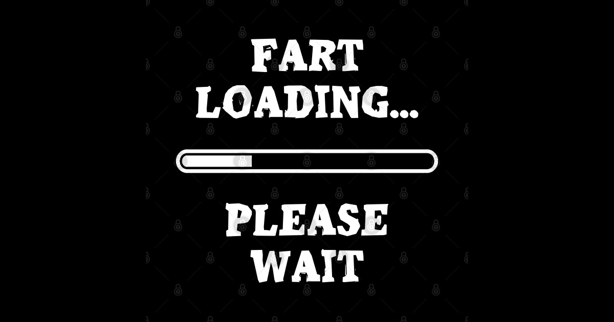 Fart now loading… - Funny Fart - Sticker | TeePublic