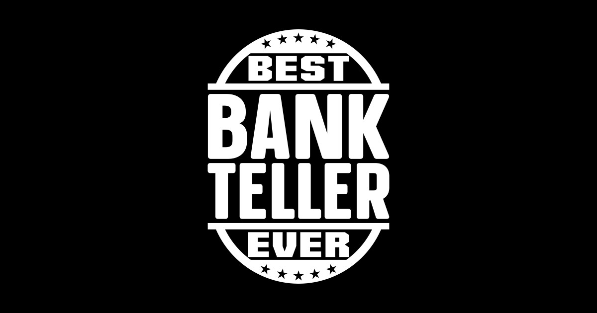 Best Bank Teller Ever - Bank Teller Gift - Mug | TeePublic