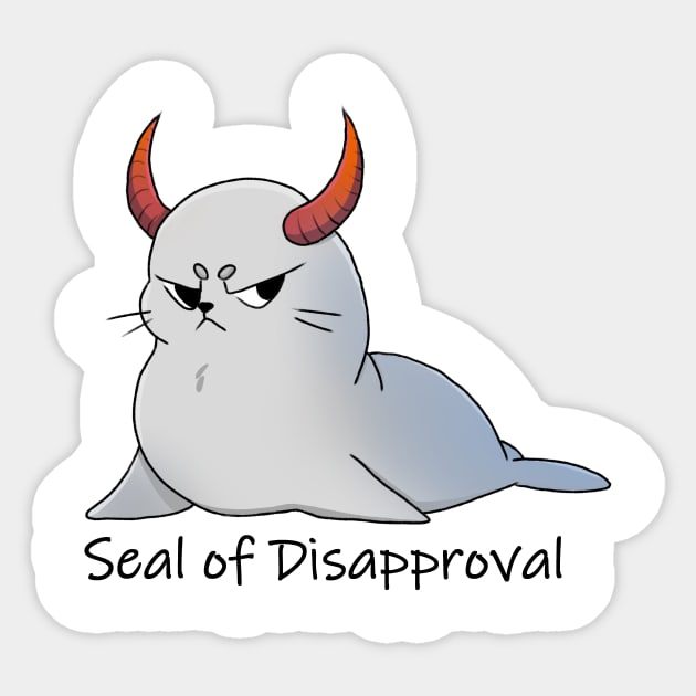 Seal of Disapproval - Seal - Sticker | TeePublic