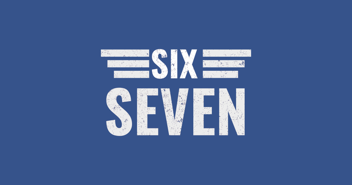 Six Seven Meme 6 7 - Six Seven Number Meme Wordplay - Six Seven - T ...