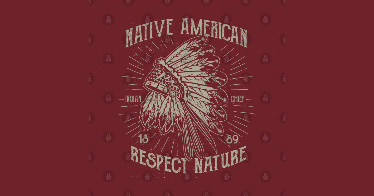 Native American Respect Nature - Native American - T-Shirt | TeePublic