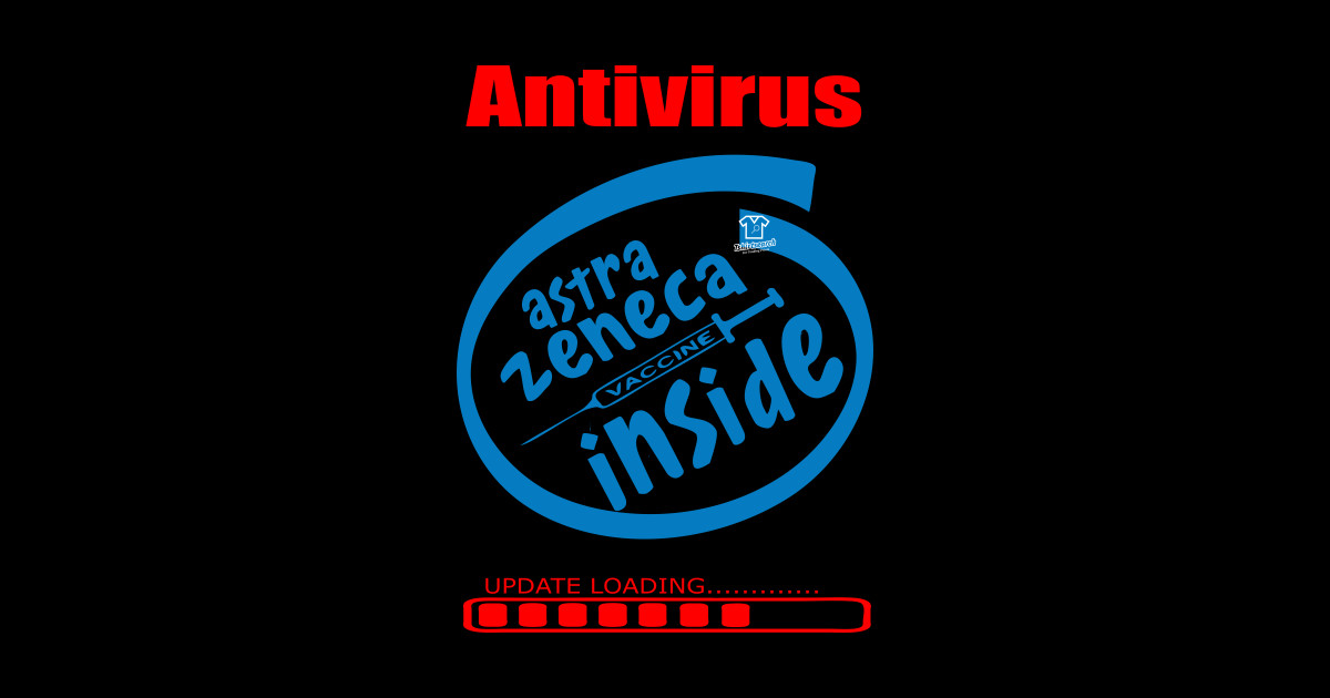 ASTRAZENECA INSIDE - Vaccine - Sticker | TeePublic