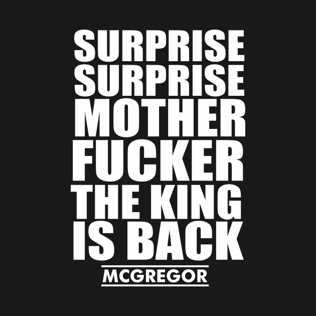 the king is back -conor mcgregor - The King Is Back Conor Mcgregor - T ...