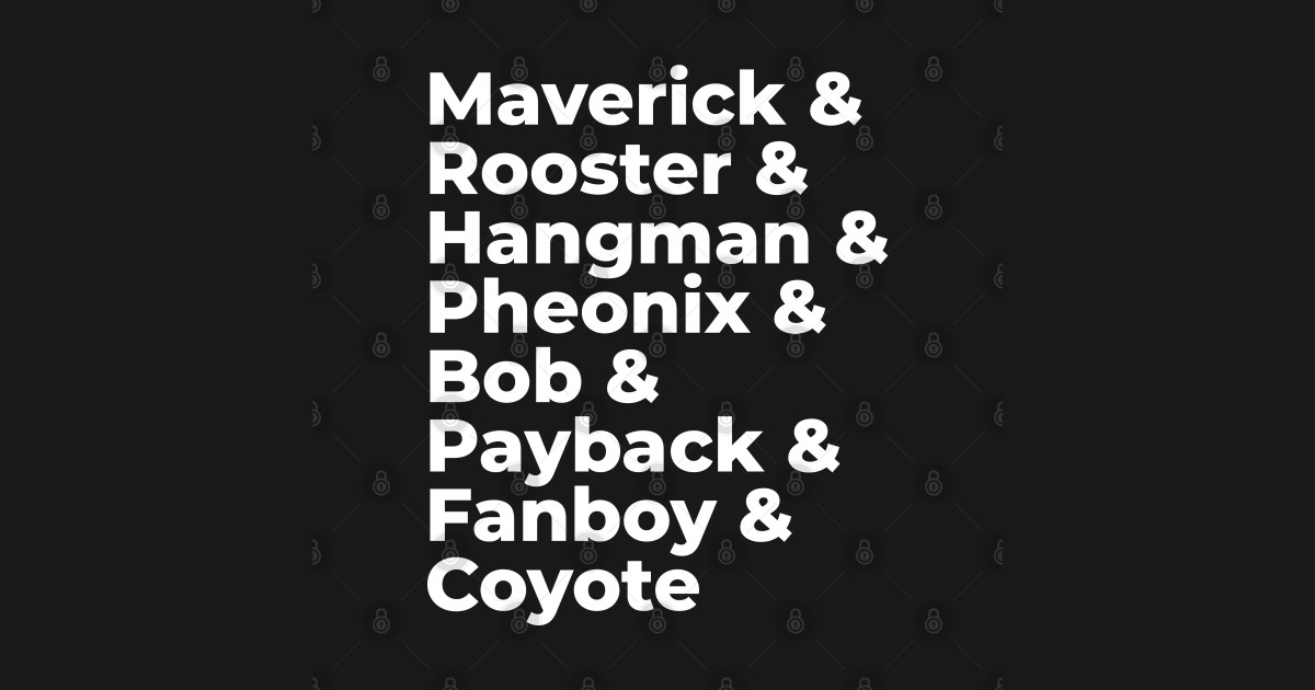 top gun maverick callsigns - Top Gun Maverick - T-Shirt | TeePublic