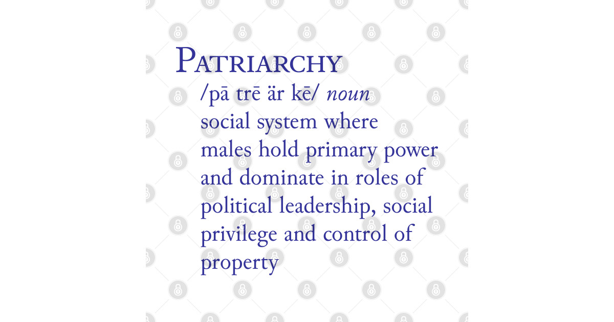 Patriarchy Definition - Womens Rights - Posters and Art Prints | TeePublic