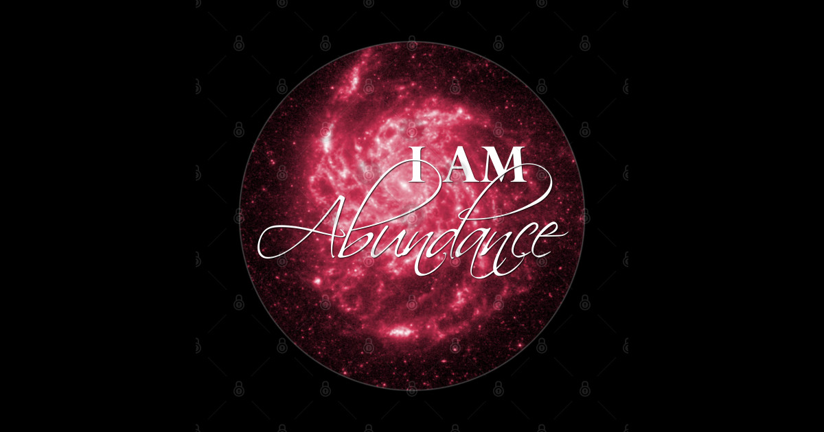 I Am Abundance Positive Affirmation - Abundance - Posters and Art ...