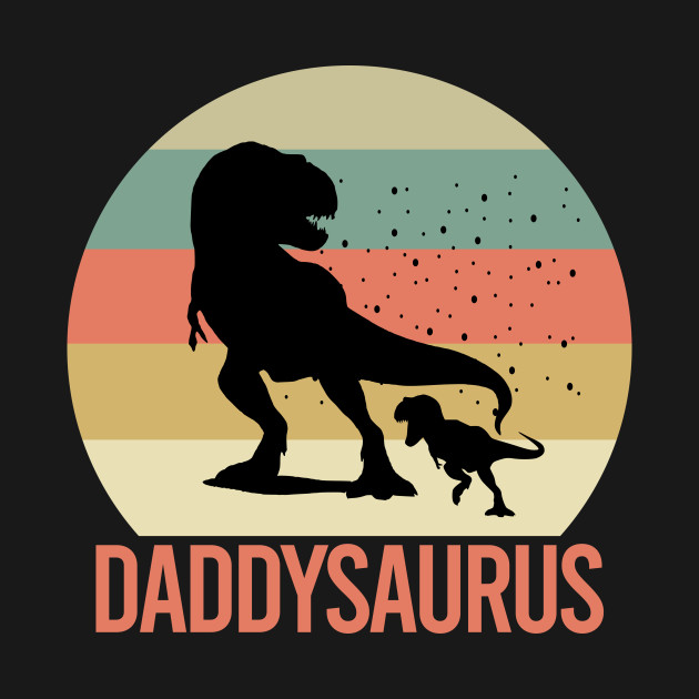 Daddysaurus - Dad Saurus - T-Shirt | TeePublic