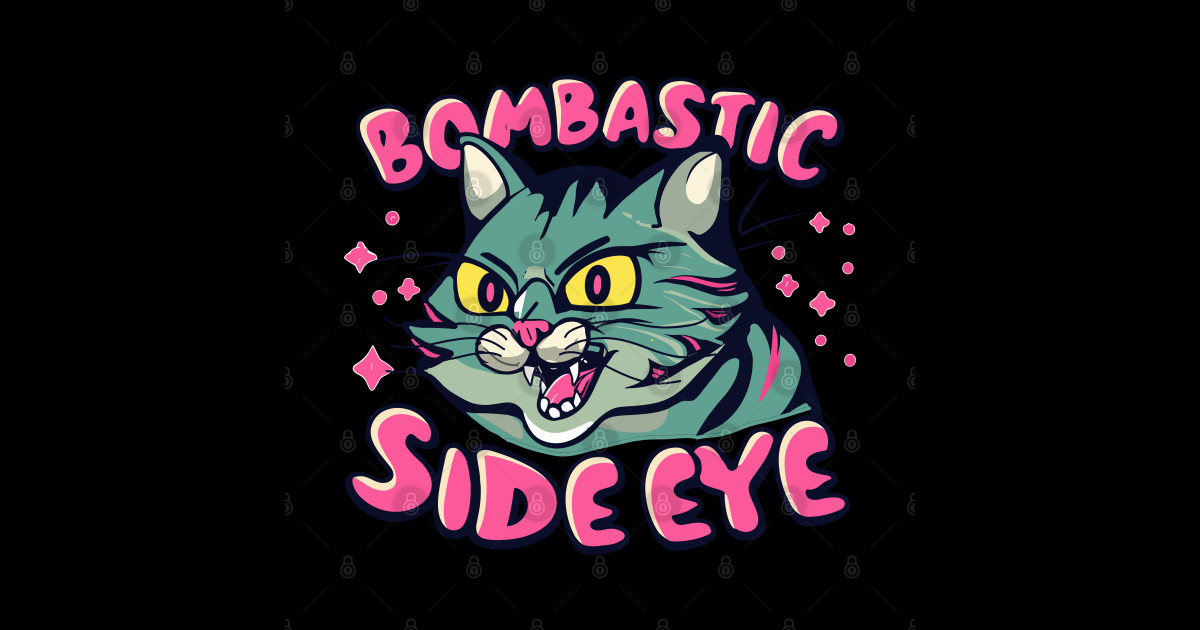 cat bombastic side eye - Bombastic Side Eye - Sticker | TeePublic