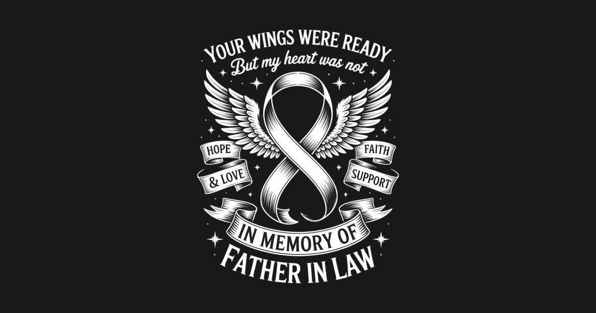 In Memory of my Father In Law Lung Cancer Awareness Products - Lung ...