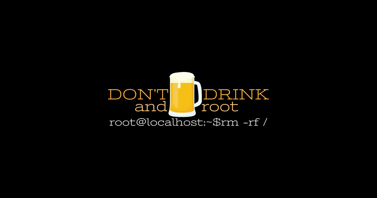 Don't drink and root! - Linux - Sticker | TeePublic