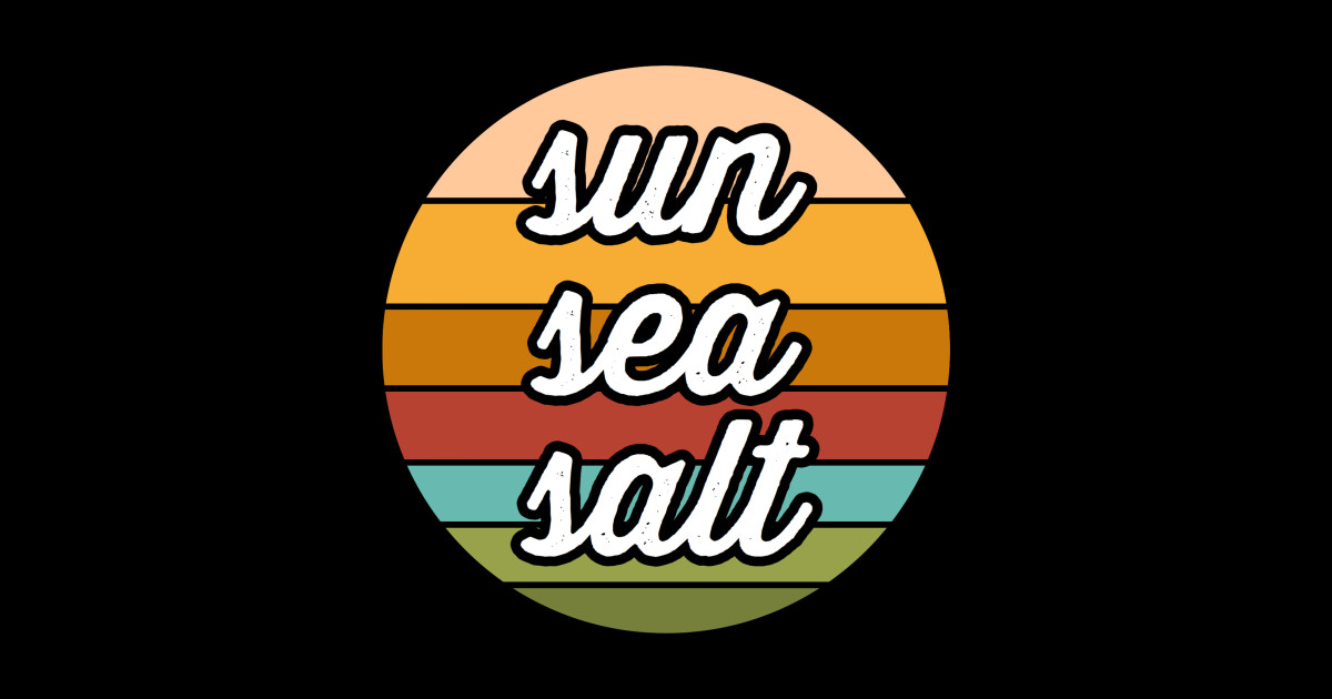 Sun Sea Salt - Sun - T-Shirt | TeePublic