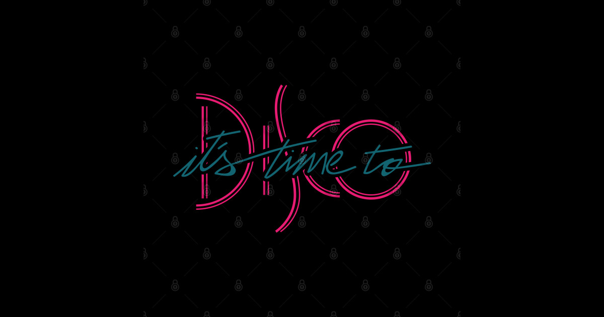 ITS TIME TO DISCO - Disco - Sticker | TeePublic