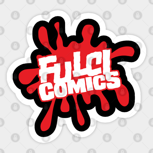 Fulci Comics Logo - Fulci Comics - Sticker | TeePublic