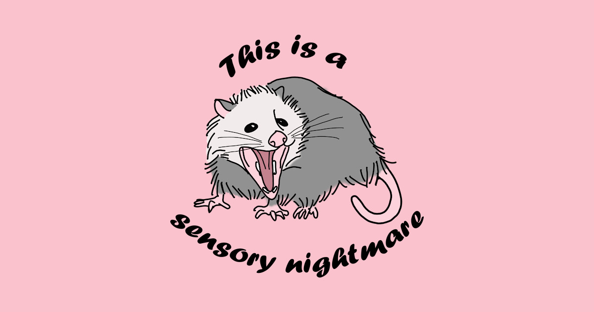 Sensory Nightmare - Neurodivergent - T-Shirt | TeePublic