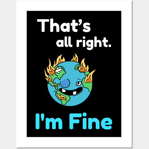 That's all right, I'm Fine Funny Meme - This Is Fine Meme - Posters and ...