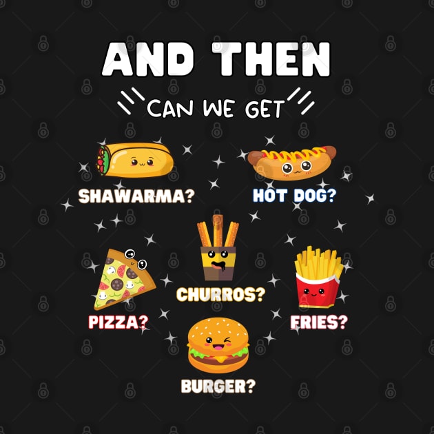 and then can we get - Cute Food - T-Shirt | TeePublic