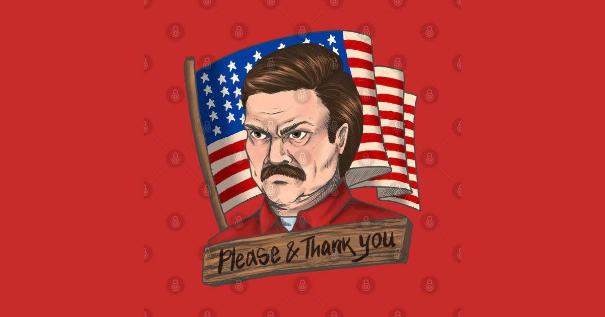Please and Thank you - Ron Swanson - T-Shirt | TeePublic