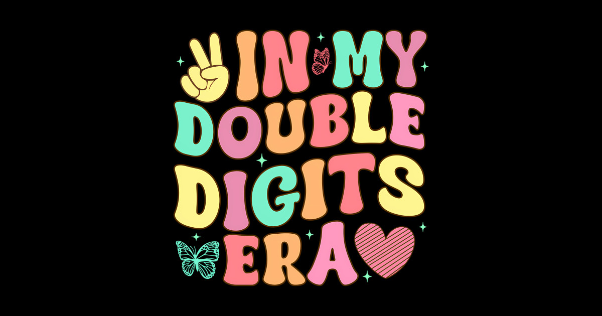 In My Double Digits Era 10 10Th - Double Digits Era - Sticker | TeePublic