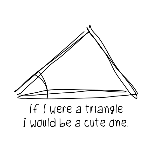 A Cute Triangle - Puns - T-Shirt | TeePublic