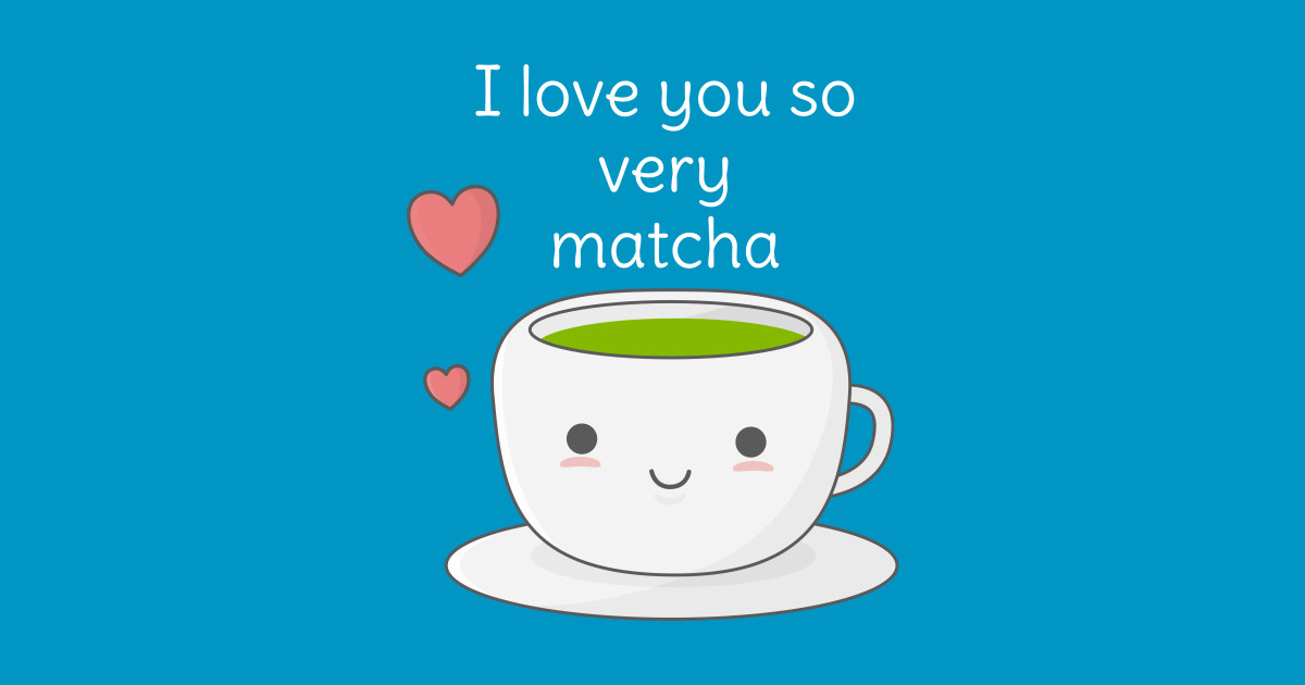 Funny Matcha Tea Pun T-Shirt - Tea Pun - Mug | TeePublic