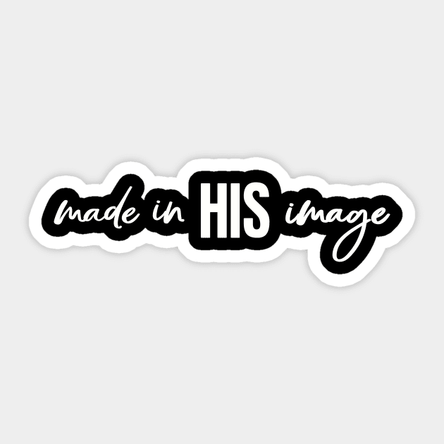 Made In HIS Image - Christian Clothing - Sticker | TeePublic