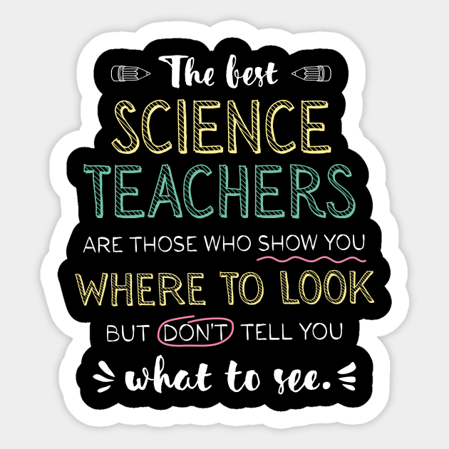 The best Science Teachers Appreciation Gifts - Quote Show you where to ...