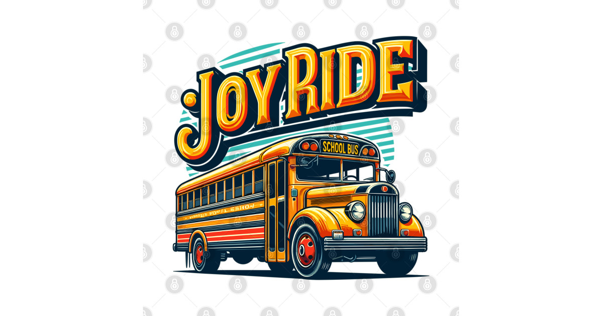 School Bus, Joy Ride - School Bus - T-Shirt | TeePublic