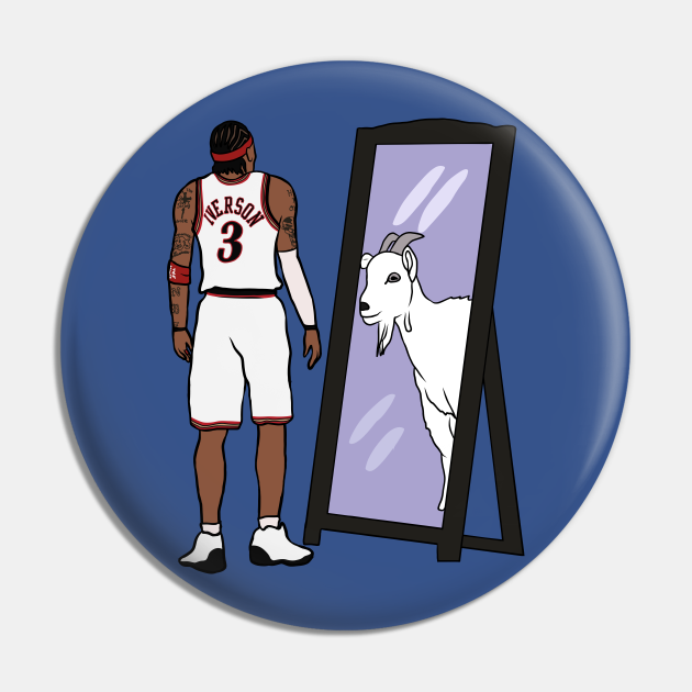 Allen Iverson Mirror GOAT - Allen Iverson - Pin | TeePublic