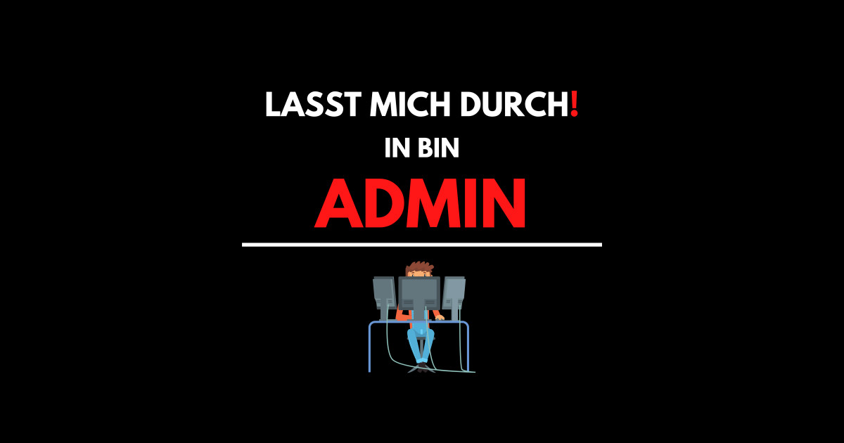 Let Me Through, I'm An Admin - Hacker - Sticker | TeePublic