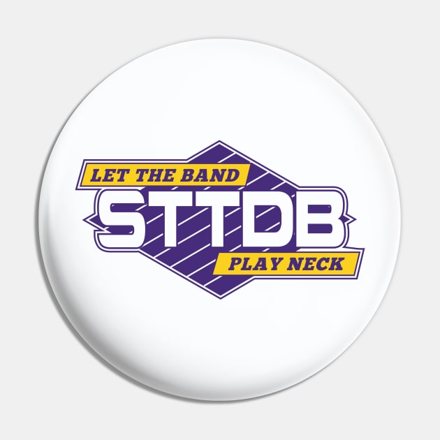 STTDB, Let the Band Play Neck Retro Logo Parody - Sttdb - Pin | TeePublic
