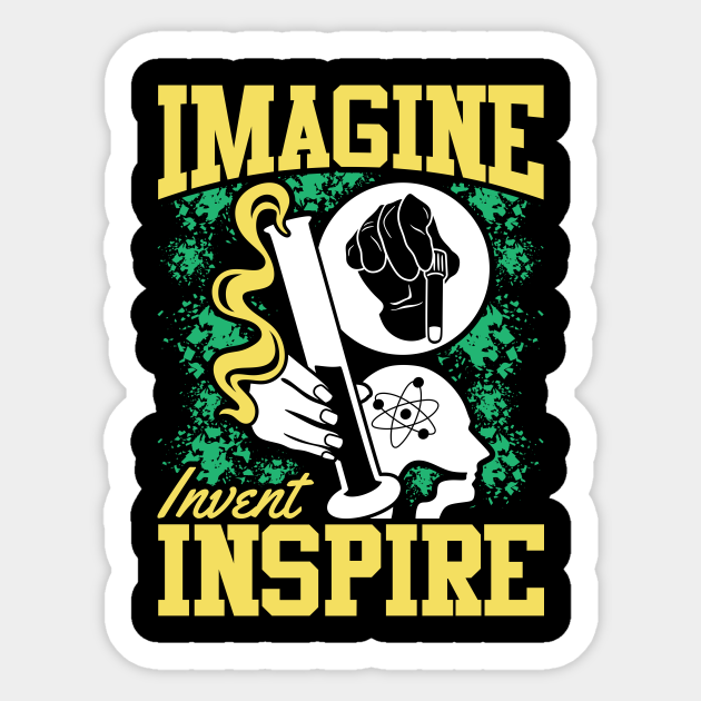 Imagine Invent Inspire Science - Science Quotes - Sticker | TeePublic