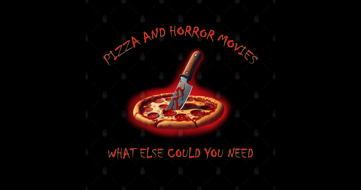 Pizza & Horror Movies - Horror - Posters and Art Prints | TeePublic