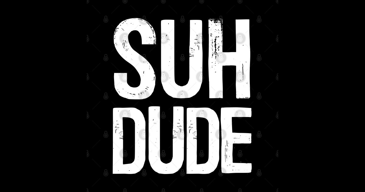 SUH DUDE Suh Dude Sticker TeePublic suh-dude-suh-dude-sticker-teepublic