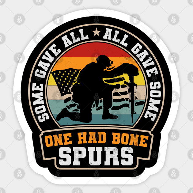 Some Gave All All Gave Some, One Had Bone Spurs - Veterans Day ...