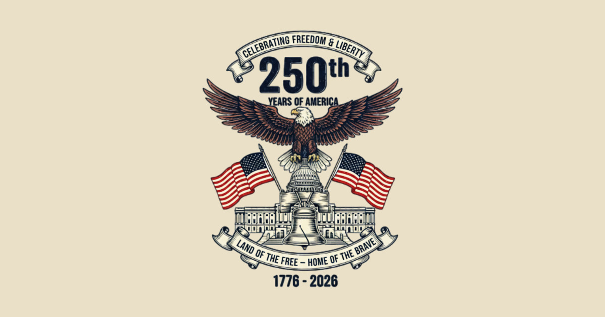 Celebrating Freedom and Liberty, 250th Years of America - Celebrating ...