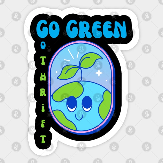 Go Green Go Thrift - Cute Earth Day - Thrifting - Sticker | TeePublic